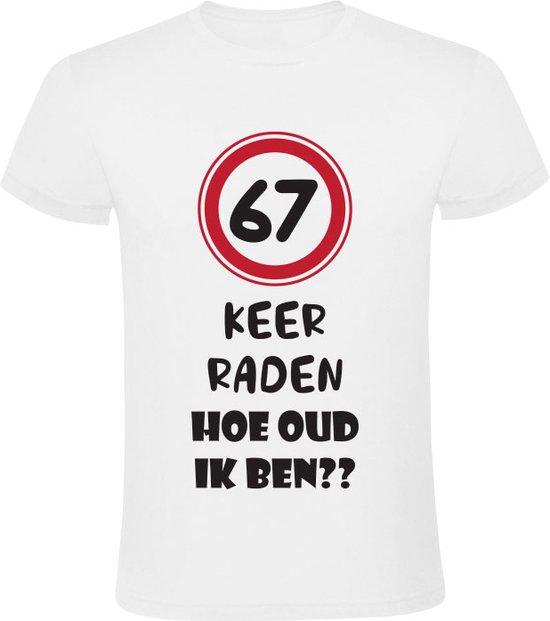 Verjaardag 67 keer raden hoe oud ik ben T-shirt | jaar | jarig | Shirt ...