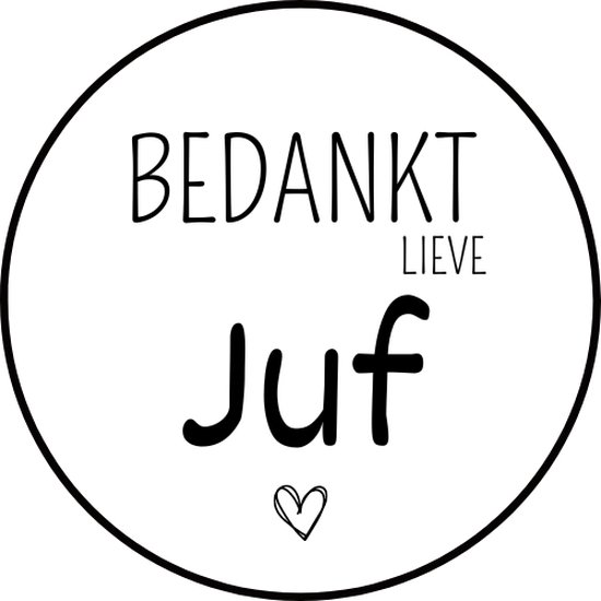 BEDANKT LIEVE JUF STICKER | SLUITZEGEL | 10 STUKS | ZWART WIT | 4 CM ...