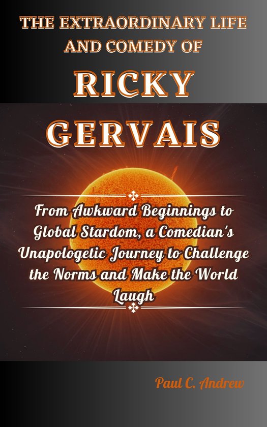 Biography of US comedians - THE EXTRAORDINARY LIFE AND COMEDY OF RICKY ...