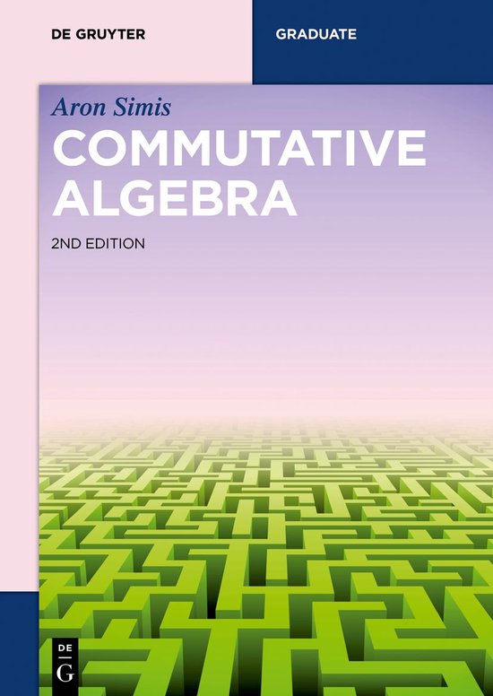 De Gruyter Textbook- Commutative Algebra | 9783111078458 | Aron Simis ...