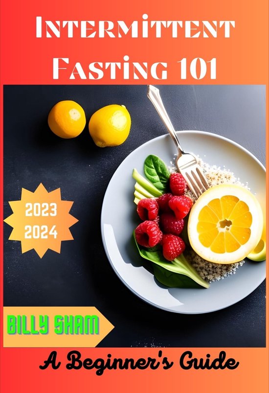 Intermittent fasting 101 (ebook), Sham Billy | 1230006645878 | Boeken ...