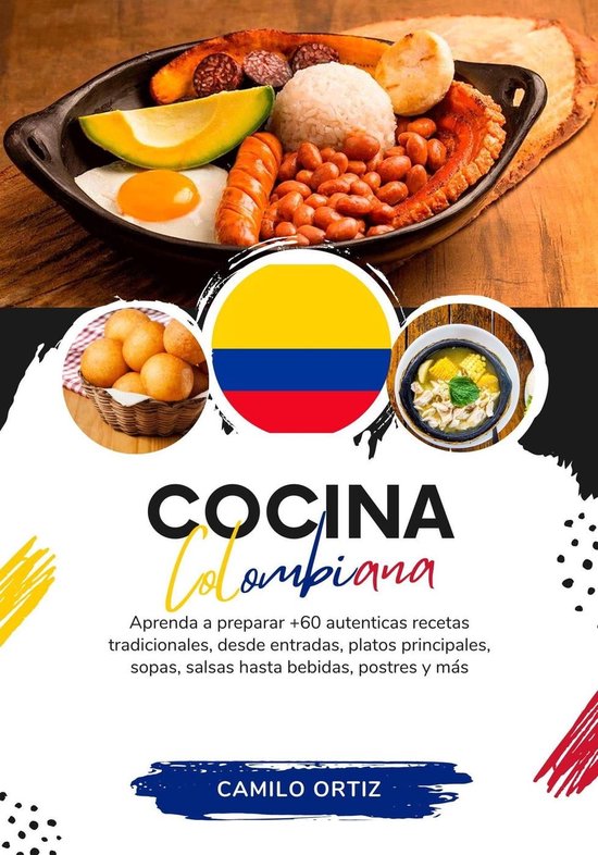 Sabores del Mundo: Un Viaje Culinario - Cocina Colombiana: Aprenda a ...