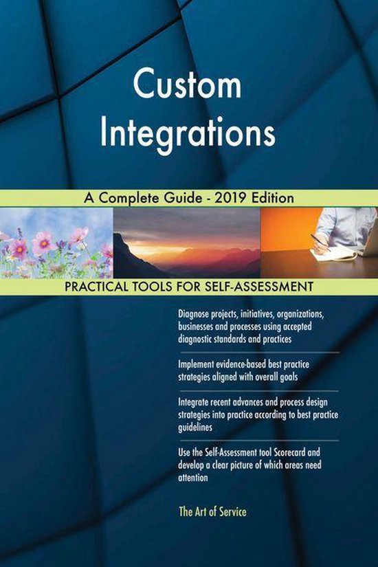 Custom Integrations A Complete Guide - 2019 Edition (ebook), Gerardus ... Custom Integrations A Complete Guide - 2019 Edition (ebook), Gerardus ...
