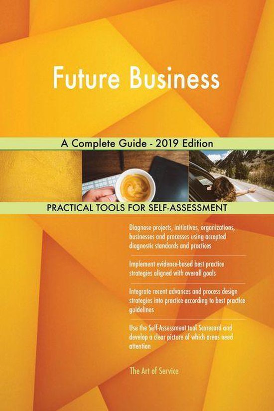 Future Business A Complete Guide - 2019 Edition (ebook), Gerardus Blokdyk |... | bol