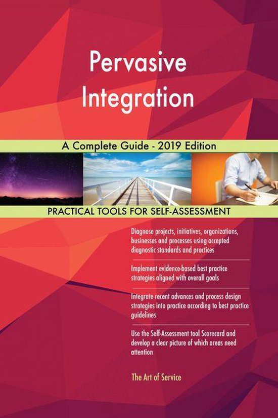 Pervasive Integration A Complete Guide - 2019 Edition (ebook), Gerardus Blokdyk |... | bol.com