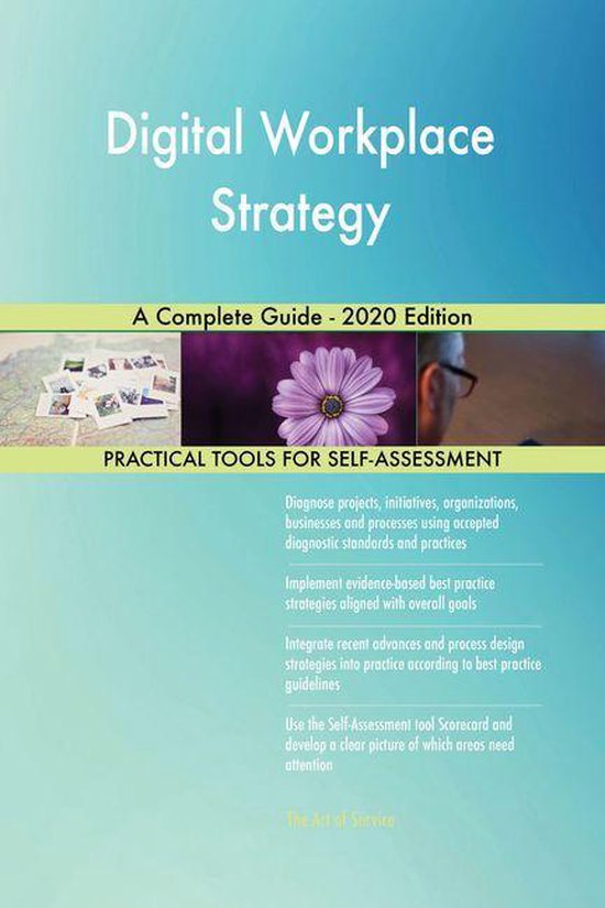 Digital Workplace Strategy A Complete Guide - 2020 Edition (ebook ...