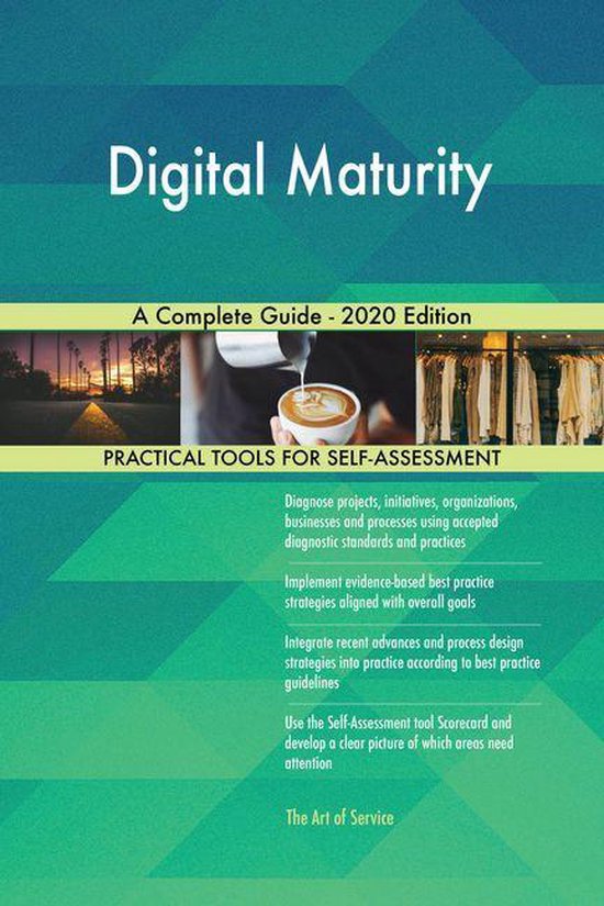 Digital Maturity A Complete Guide - 2020 Edition (ebook), Gerardus Blokdyk |... | bol