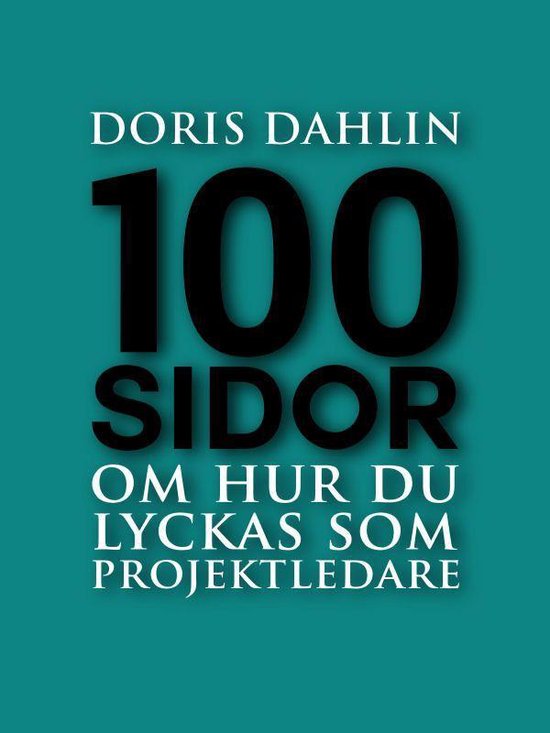 100 sidor om att lyckas som projektledare (ebook), Doris Dahlin | 9789187141874 | Boeken | bol.com