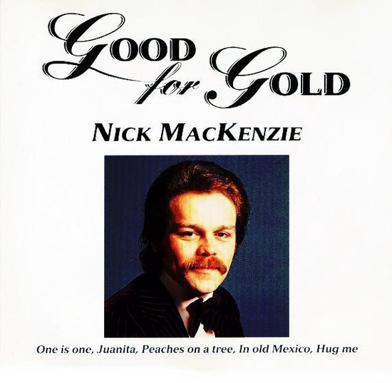 Nick MacKenzie - Good For Gold 1973-1977, Andre Moss | CD (album ...