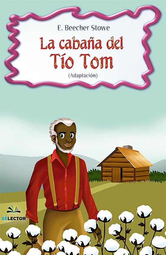 Cabaña del Tío Tom, La (ebook), Harriet Beecher Stowe | 9786074536713 | Boeken | bol.com