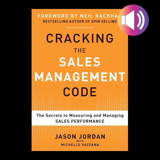 Cracking the Sales Management Code: The Secrets to Measuring and ...