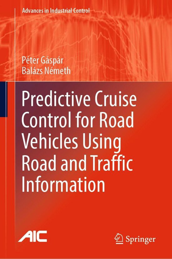 Advances in Industrial Control - Predictive Cruise Control for Road ...
