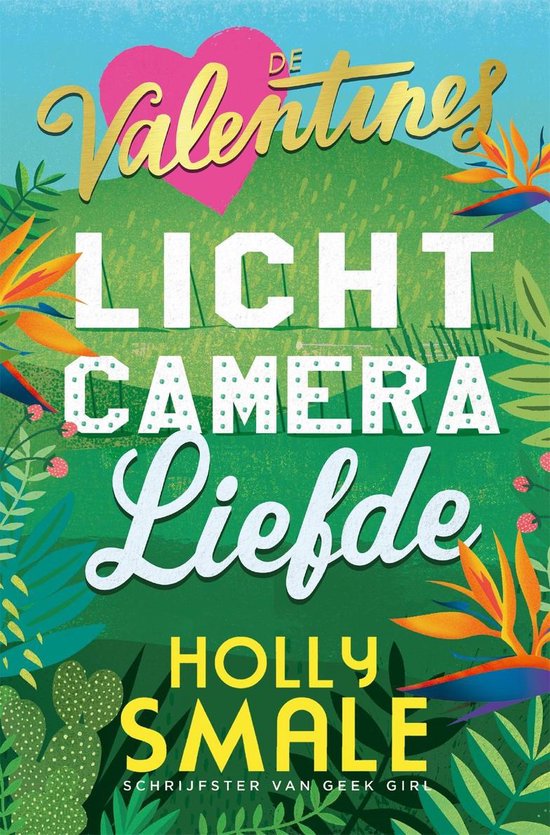 De Valentines 1 - Licht, camera, liefde (ebook), Holly Smale ...