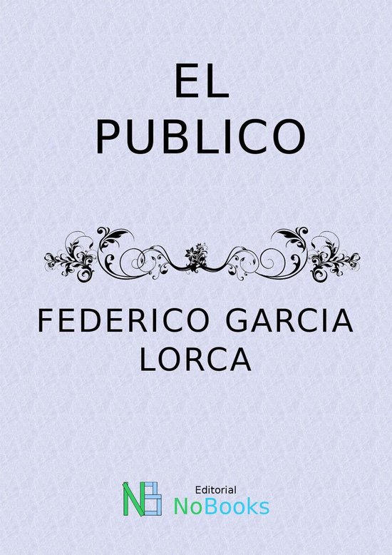 El publico (ebook), Federico GarciA Lorca | 1230003792933 | Boeken ...