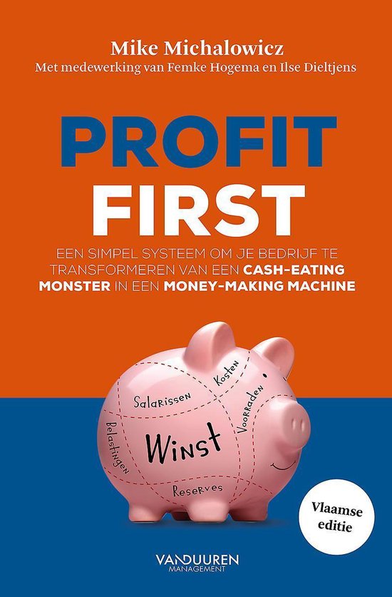 Profit First | 9789089655011 | Mike Michalowicz | Boeken | bol