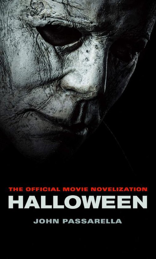 Halloween: The Official Movie Novelization, John Passarella ...