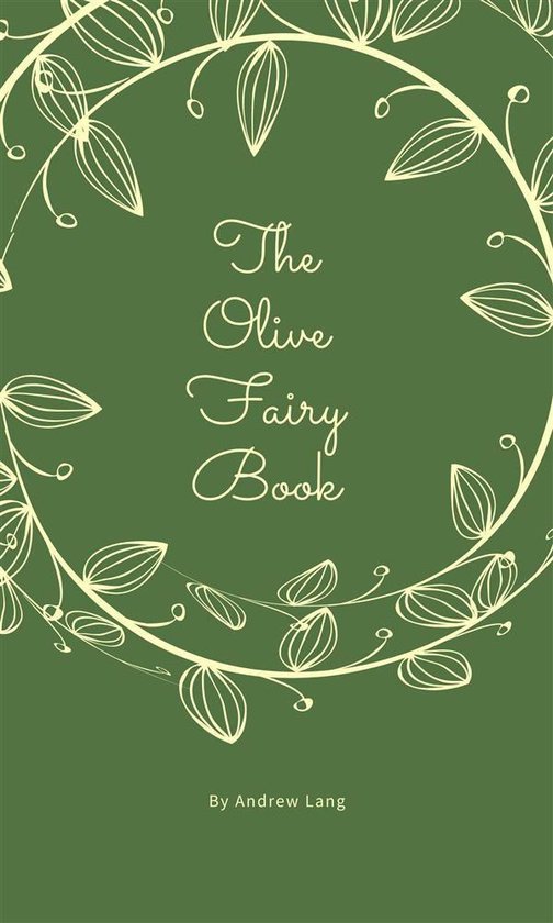The Olive Fairy Book (ebook), Andrew Lang | 9788835807698 | Boeken | bol