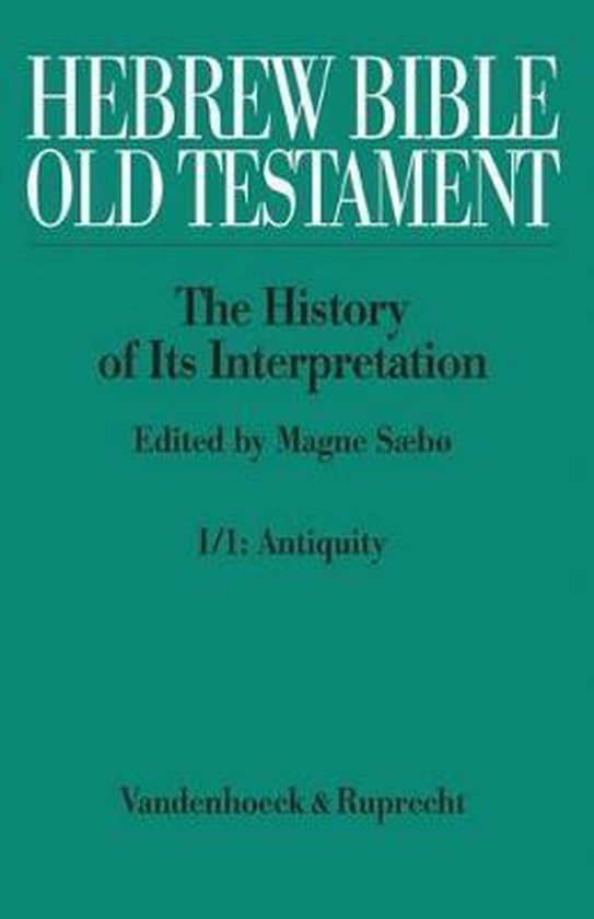 Hebrew Bible /Old Testament. The History of its Interpretation / Hebrew ...