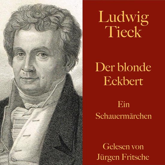 Ludwig Tieck: Der blonde Eckbert, Ludwig Tieck | 9783955975746 | Boeken | bol.com