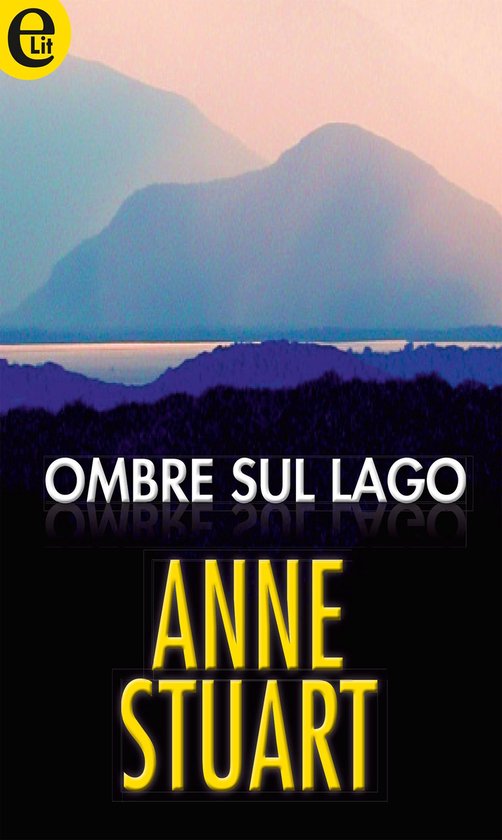 Ombre sul lago (eLit) (ebook), Anne Stuart | 9788858927731 | Boeken | bol.com