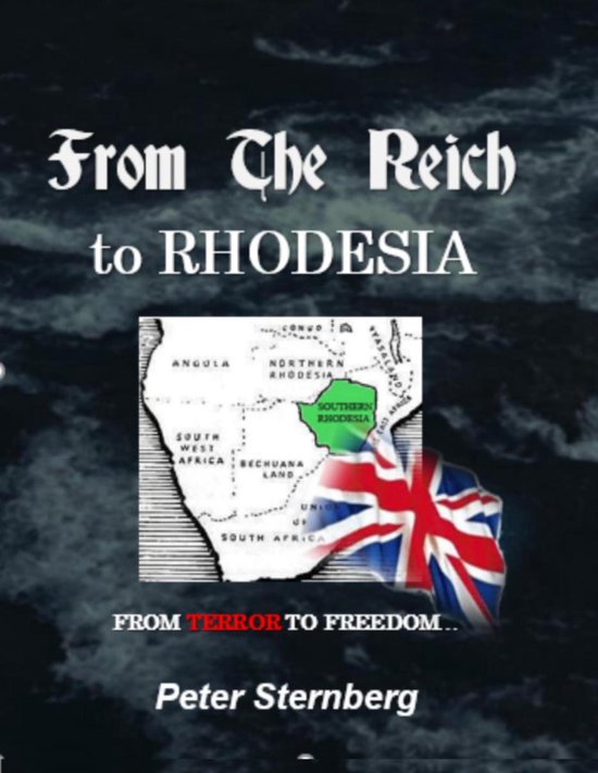 From the Reich to Rhodesia (ebook), Peter Sternberg | 9781912416165 ...