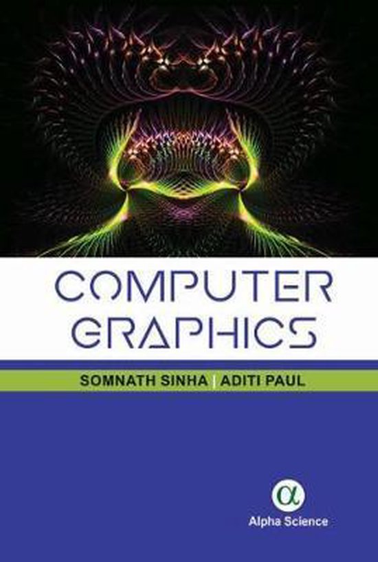 computer-graphics-9781783323630-somnath-sinha-boeken-bol