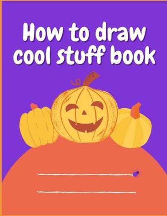 How to draw cool stuff book, Lisa Adam | 9798582969815 | Boeken | bol.com