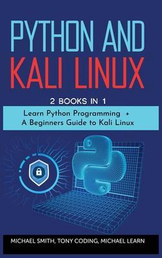 Python And Kali Linux 9781801571388 Michael Learn Boeken Bol python-and-kali-linux-9781801571388-michael-learn-boeken-bol