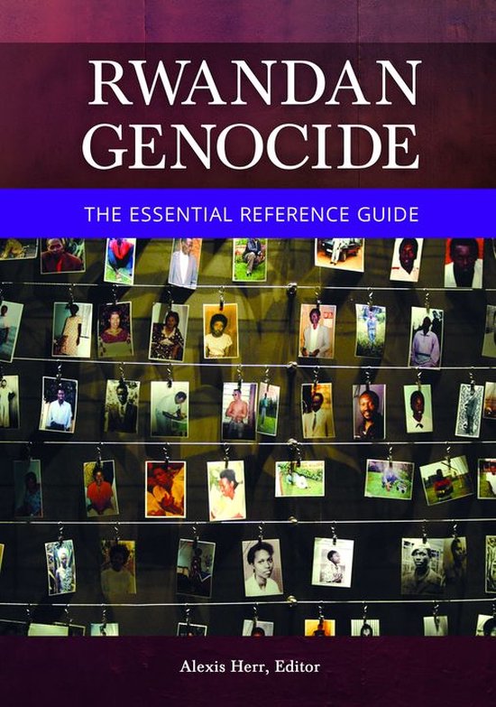 Rwandan Genocide: The Essential Reference Guide (ebook) | 9781440855610 ...