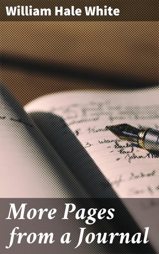 More Pages from a Journal (ebook), William Hale White | 4064066230463 ...