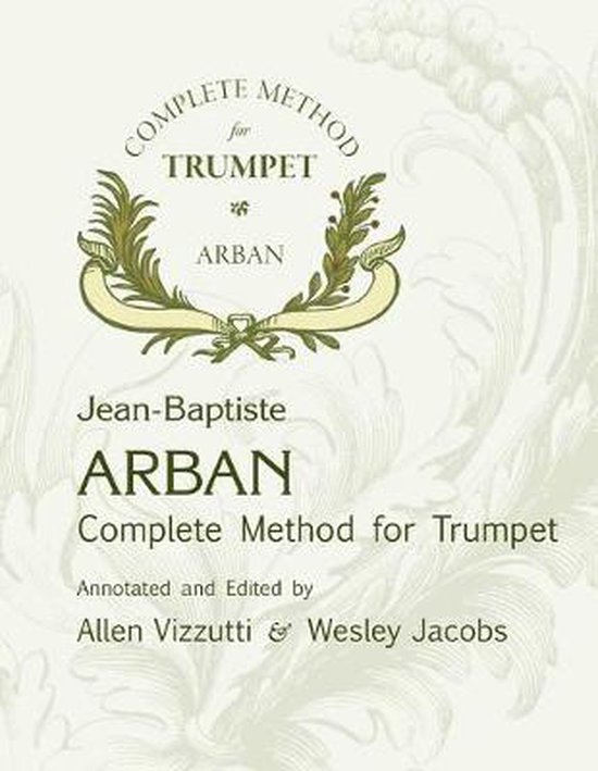 Arban Complete Method for Trumpet, Wesley Jacobs | 9781514207680 ...