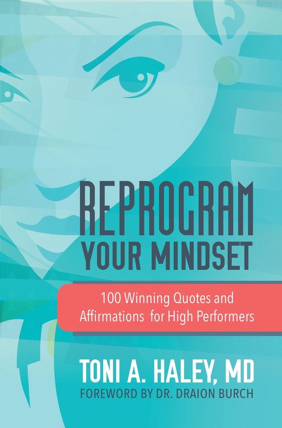 Reprogram Your Mindset (ebook), Md Toni A. Haley | 9781948400251 ...