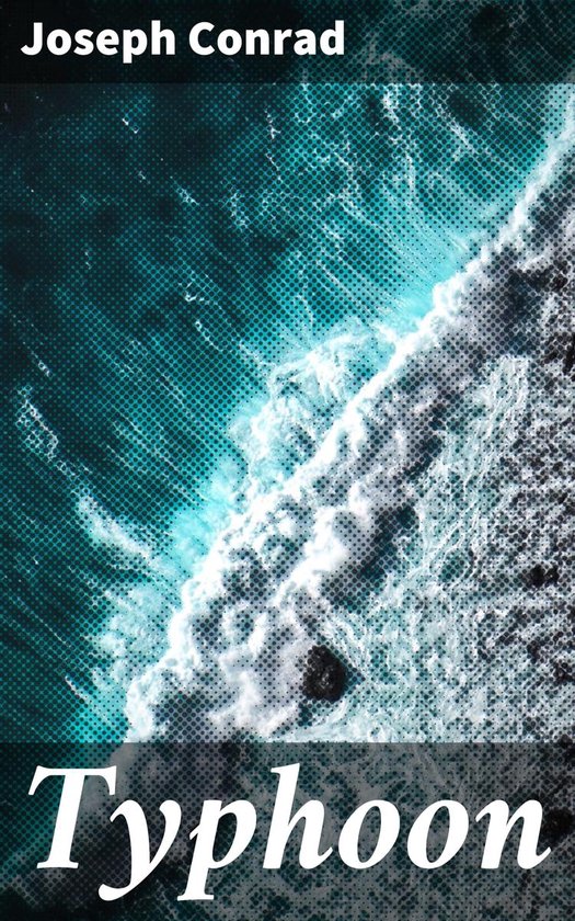 Typhoon (ebook), Joseph Conrad | 4057664107244 | Boeken | bol.com