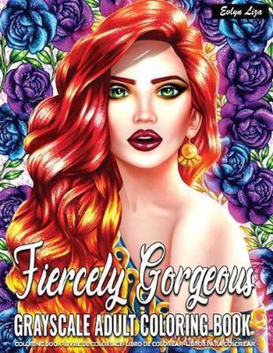 Grayscale Adult Coloring Book Fiercely Gorgeous Evlyn Liza