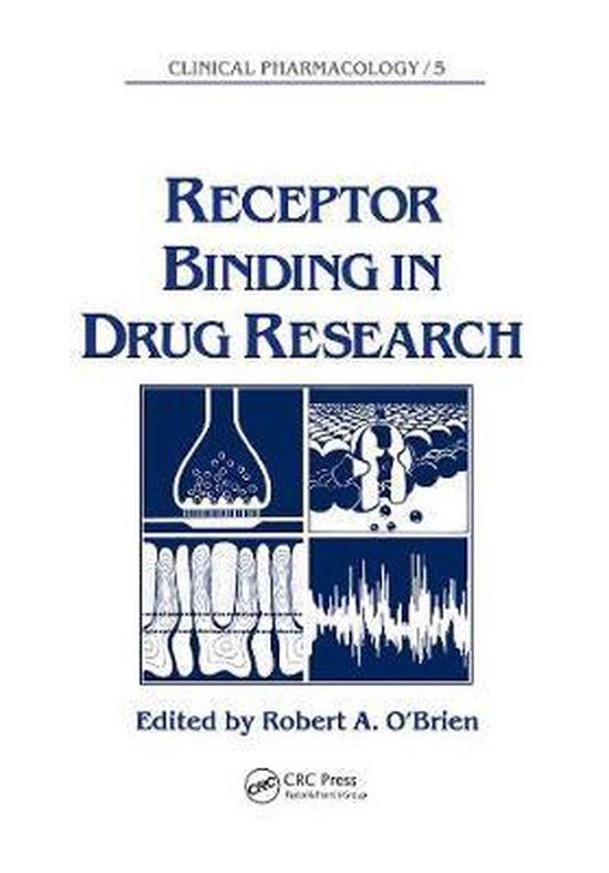 Receptor Binding in Drug Research | 9780824775483 | Robert A. O'Brien ...