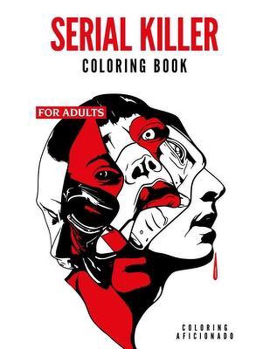 Serial Killer Coloring Book for Adults, Coloring Aficionado ...