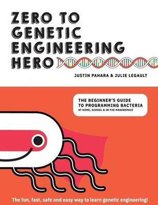 Zero to Genetic Engineering Hero | 9781999451103 | Julie Legault ...
