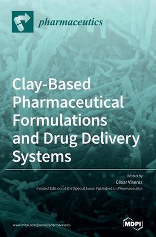 Clay-Based Pharmaceutical Formulations and Drug Delivery Systems | 9783036501864 | Boeken | bol.com