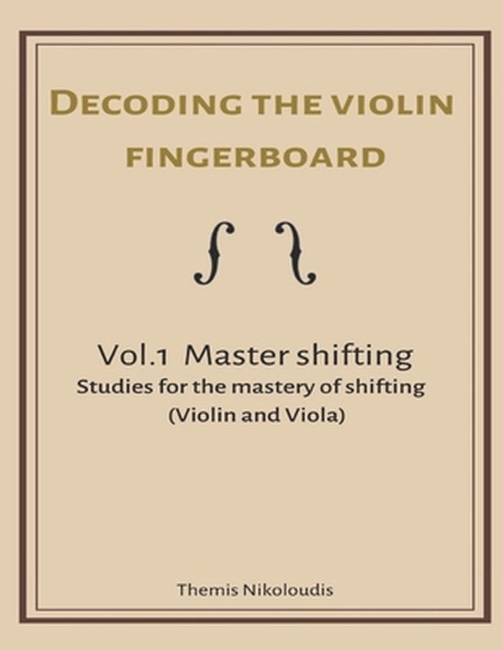 Decoding the Violin- Decoding the violin fingerboard- Vol 1. Master ...