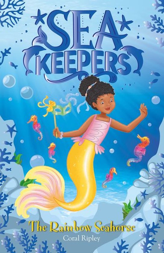 Sea Keepers 7 - The Rainbow Seahorse (ebook), Coral Ripley ...