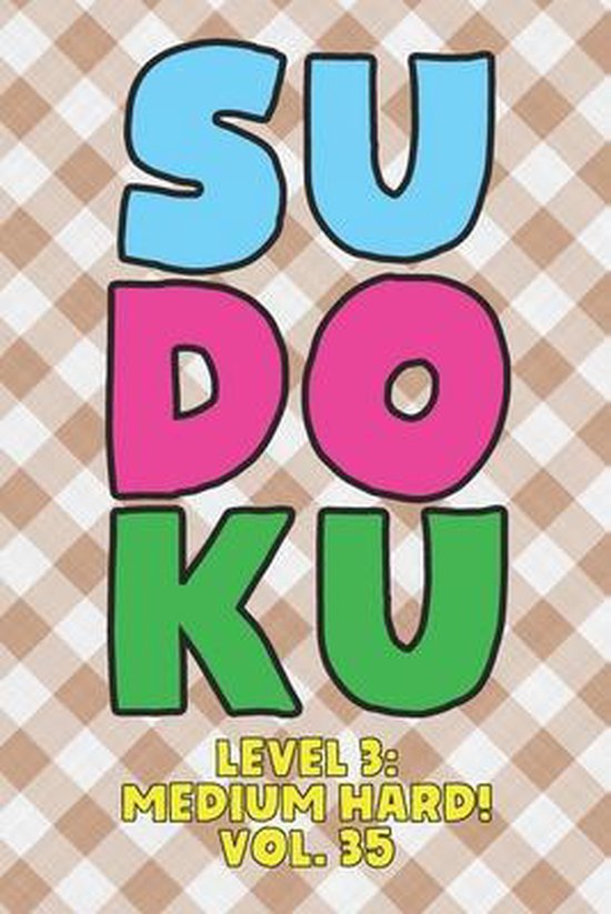 Sudoku Level 3: Medium Hard! Vol. 35: Play 9x9 Grid Sudoku Medium Hard ...