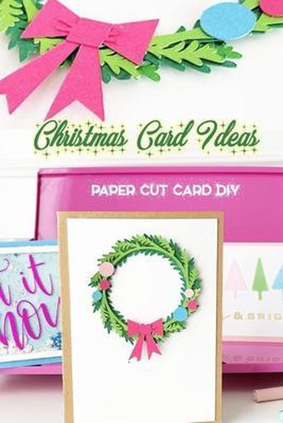 Christmas Card Ideas: Paper Cut Card DIY | 9798578193392 | Anna Brennan ...