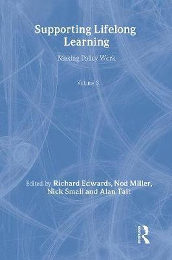 Supporting Lifelong Learning: Volume III: Making Policy Work ...
