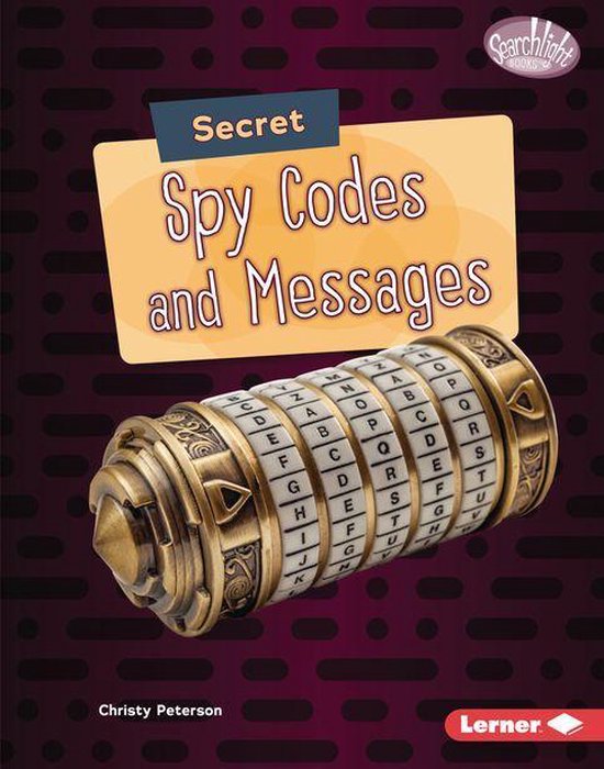 Searchlight Books ™ — Spy Secrets - Secret Spy Codes and Messages ...