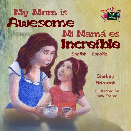 English Spanish Bilingual Book for Children - My Mom is Awesome Mi mamá ...
