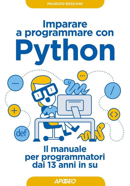 Kids programming 1 - Imparare a programmare con Python (ebook), Maurizio Boscaini |... | bol.com