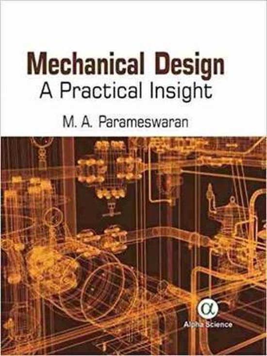 Mechanical Design: A Practical Insight | 9781842659656 | M. A ...