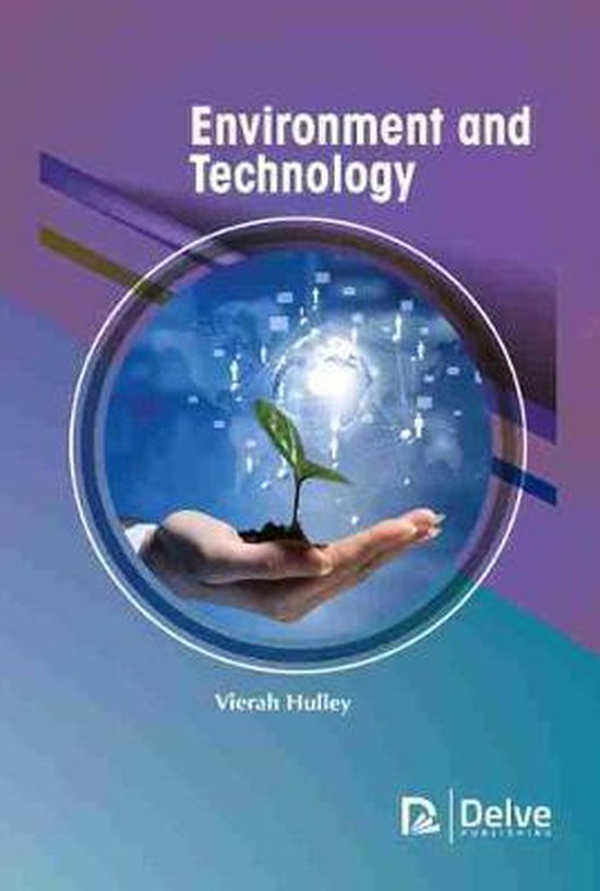 Environment and Technology | 9781774077542 | Vierah Hulley | Boeken | bol.com