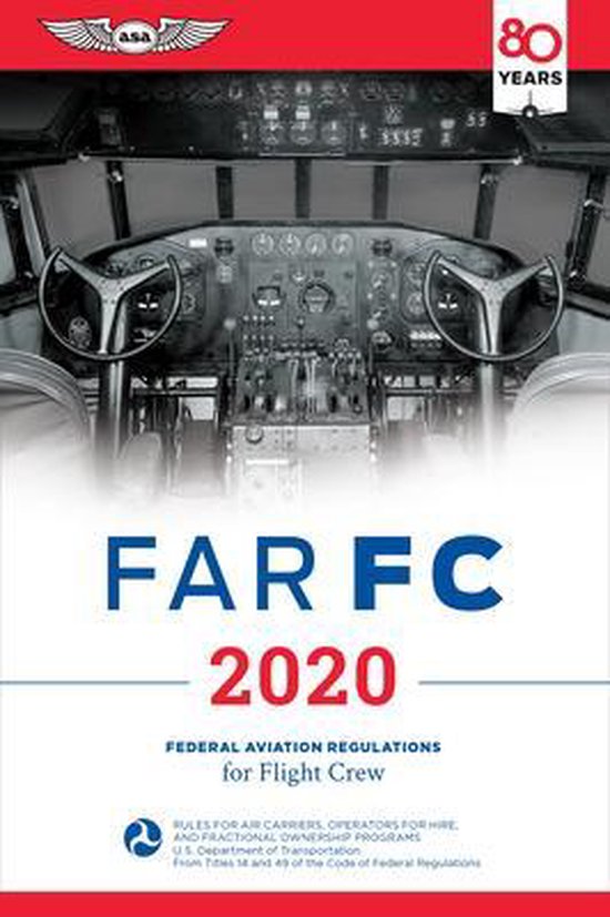 Far-FC 2020: Federal Aviation Regulations for Flight Crew, Federal ...