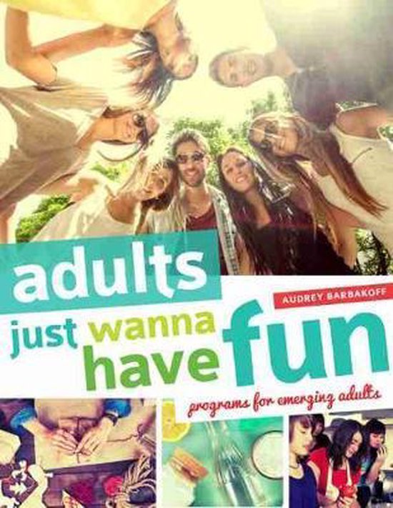 Adults Just Wanna Have Fun | 9780838913918 | Audrey Barbakoff | Livres ...